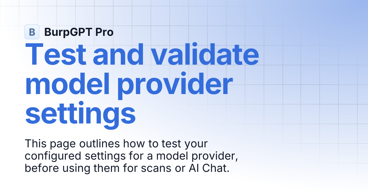 Test and validate model provider settings | BurpGPT Pro